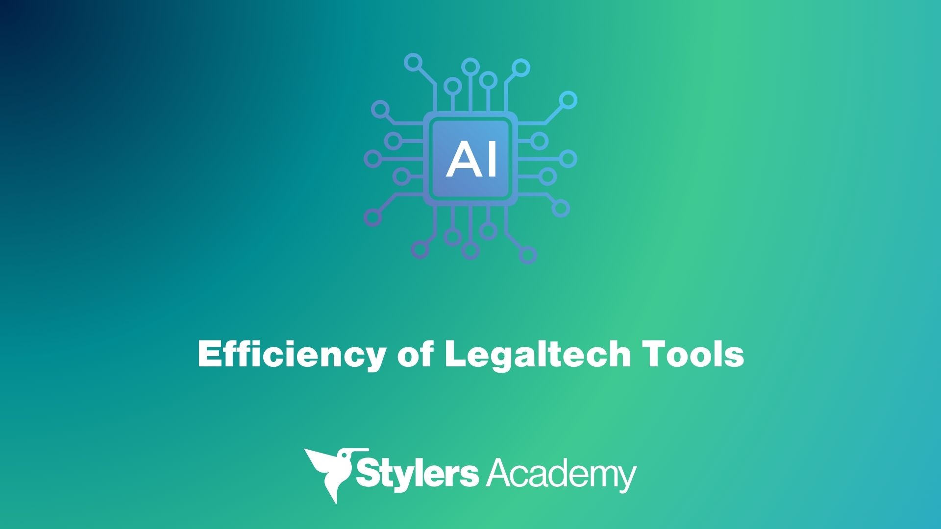 Efficiency of Legaltech Tools - Stylers Group